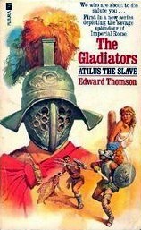 Atilus the Slave [the Gladiators] by Edward Thomson | Goodreads