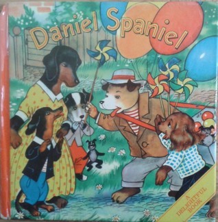 Daniel Spaniel by Willy Schermelé | Goodreads