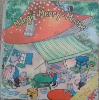 Margie Merry-Mouse by Willy Schermelé | Goodreads