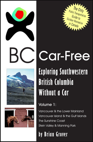 BC Car Free: Exploring Southwestern British Columbia Without A Car by ...