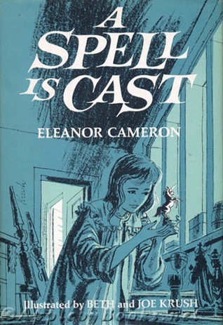 A Spell Is Cast by Eleanor Cameron | Goodreads
