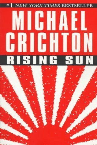 Rising Sun by Michael Crichton | Goodreads