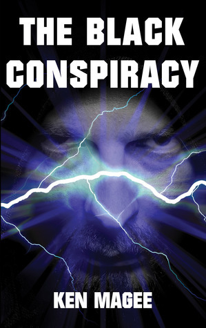 The Black Conspiracy by Ken Magee | Goodreads