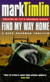 Find My Way Home by Mark Timlin | Goodreads