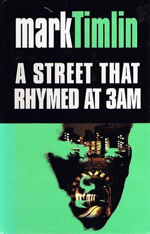 A street that rhymed at 3 am by Mark Timlin | Goodreads