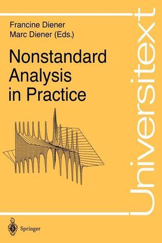 Nonstandard Analysis in Practice (Universitext) by Francine Diener ...