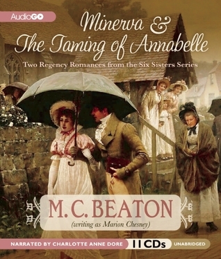 Minerva & The Taming of Annabelle: Two Regency Romances from the Six ...