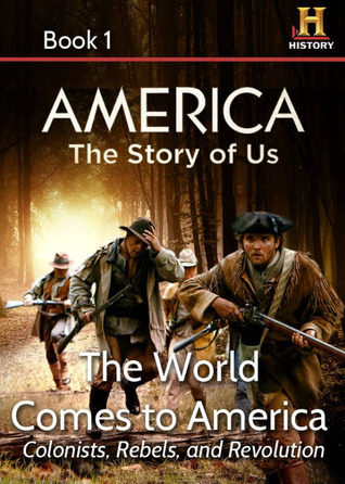 AMERICA The Story of Us Book 1: The World Comes To America by Kevin ...