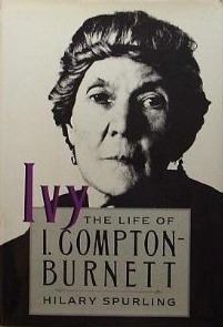 Ivy: The Life of I. Compton Burnett by Hilary Spurling | Goodreads