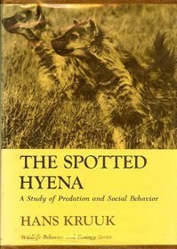 Spotted Hyena: A Study of Predation and Social Behavior by Hans Kruuk ...