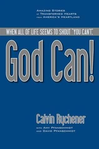 God Can! by Calvin Rychener | Goodreads