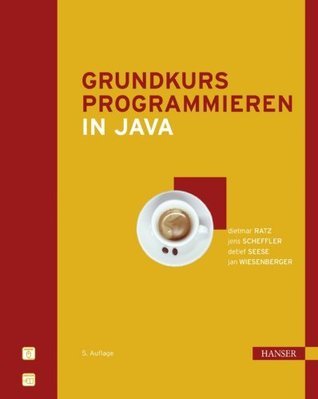 Grundkurs Programmieren in Java by Dietmar Ratz | Goodreads