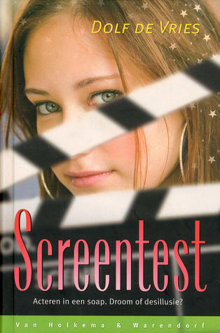 Screentest by Dolf de Vries | Goodreads