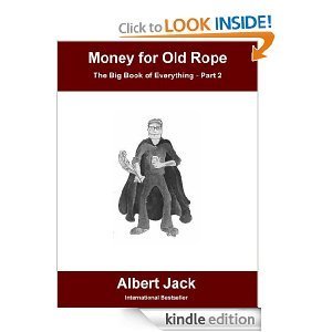 Money for Old Rope - Part 2 by Albert Jack | Goodreads