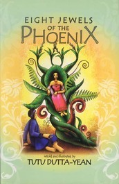 Eight Jewels of the Phoenix by Tutu Dutta-Yean | Goodreads