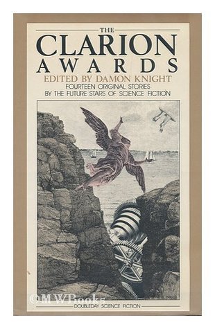 The Clarion Awards by Damon Knight | Goodreads