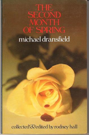 The Second Month Of Spring by Michael Dransfield | Goodreads