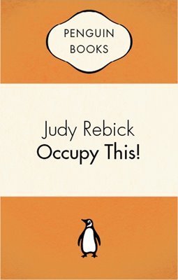 Occupy This! by Judy Rebick | Goodreads