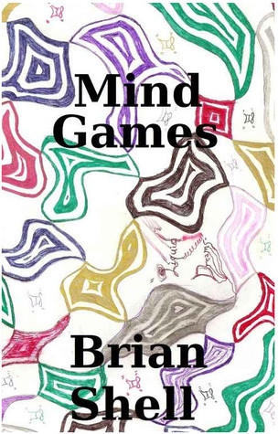 Mind Games by Brian Shell | Goodreads