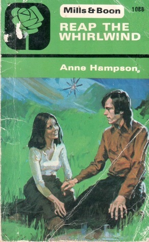 Reap the Whirlwind by Anne Hampson | Goodreads