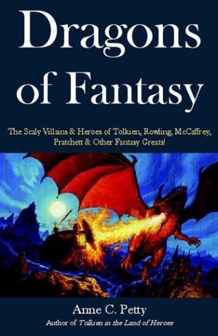Dragons of Fantasy: The Scaly Villains and Heroes of Tolkien, Rowling ...