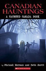Canadian Hauntings: A Haunted Canada Book by Michael Norman | Goodreads
