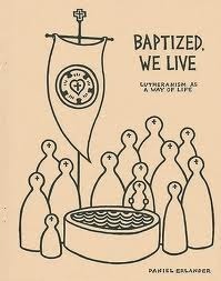 Baptized, We Live: Lutheranism As a Way of Life by Daniel Erlander ...