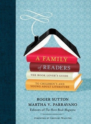 A Family of Readers: The Book Lover's Guide to Children's and Young ...