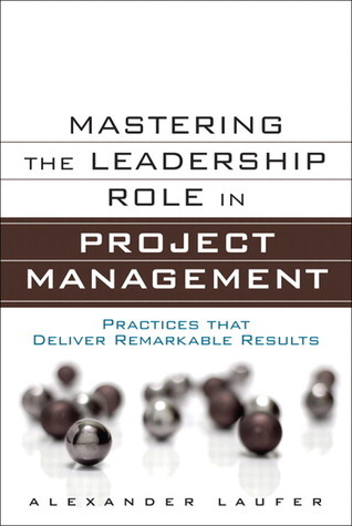 Mastering the Leadership Role in Project Management: Practices That ...
