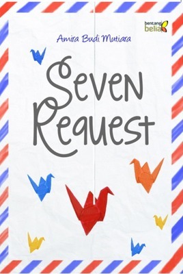 Seven Request by Amira Budi Mutiara | Goodreads
