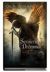 Serafers drömmar (Stjärnan, gryningens son, #1) by Ola Wikander | Goodreads