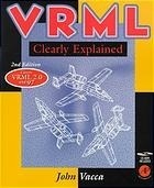 Vrml Clearly Explained: Replacement by John R. Vacca | Goodreads
