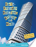 Earth-Friendly Buildings, Bridges, and More by Etta Kaner | Goodreads