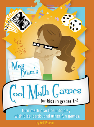 Miss Brain's Cool Math Games for kids in grades 1-2 by Kelli Pearson ...