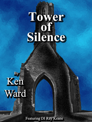 Tower of Silence by Ken Ward | Goodreads