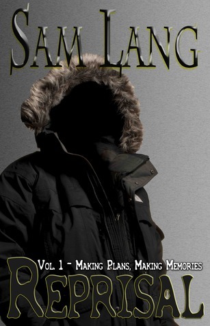 Making Plans, Making Memories (Reprisal, Volume 1) by Sam Lang | Goodreads