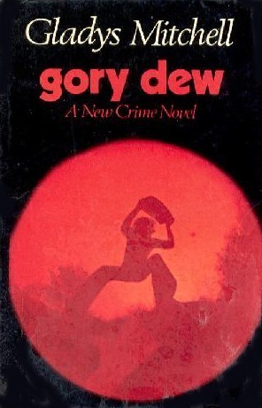 Gory Dew (Mrs. Bradley, #43) by Gladys Mitchell | Goodreads
