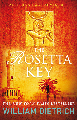 The Rosetta Key (Ethan Gage Adventure) by William Dietrich | Goodreads