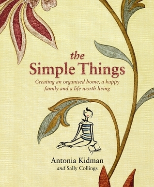 The Simple Things: Creating an organised home, a happy family, and a ...