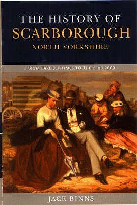 History of Scarborough by Jack Binns | Goodreads
