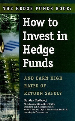 The Hedge Funds Book: How to Invest in Hedge Funds & Earn High Rates of ...