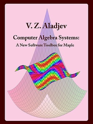 Computer Algebra Systems: A New Software Toolbox For Maple by V. Z ...