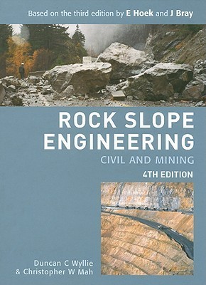 Rock Slope Engineering: Fourth Edition by Duncan C. Wyllie | Goodreads