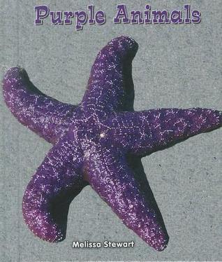 Purple Animals (All About a Rainbow of Animals) by Melissa Stewart ...