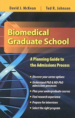 Biomedical Graduate School: A Planning Guide to the Admissions Process ...
