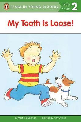 My Tooth Is Loose! by Martin Silverman | Goodreads