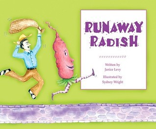 Runaway Radish by Janice Levy | Goodreads
