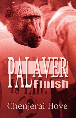 Palaver Finish by Chenjerai Hove | Goodreads