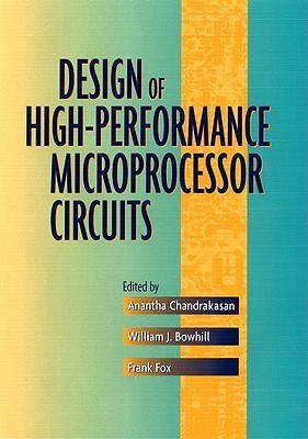 Design of High-Performance Microprocessor Circuits by Institute of ...