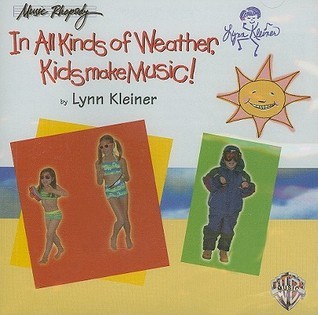 Kids Make Music Series: In All Kinds of Weather, Kids Make Music! by ...